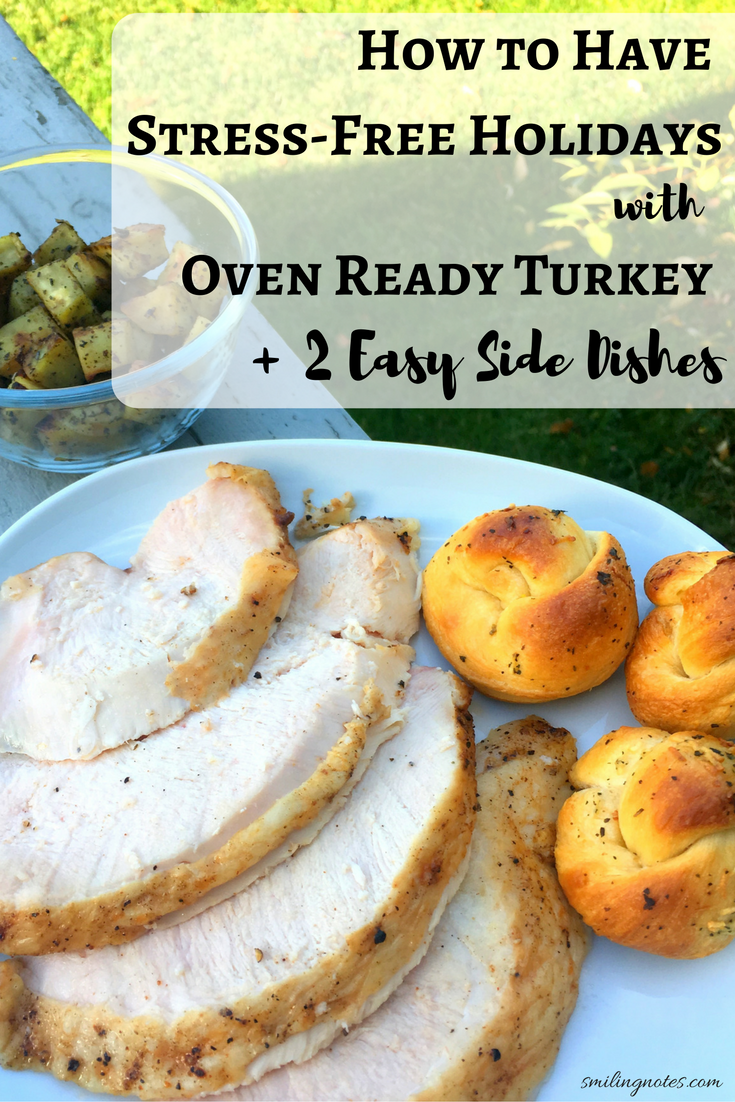 How to Have Stress-Free Holidays with Oven Ready Turkey + 2 Easy Side ...